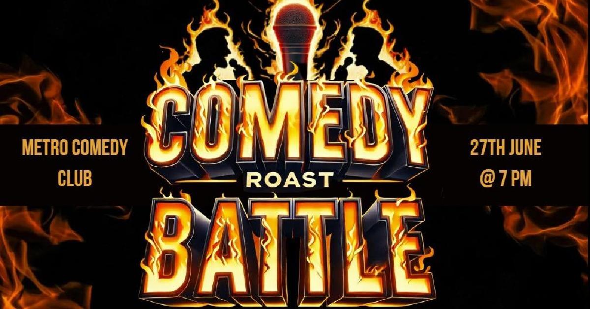 Comedy Roast Battle - 27th June - BOOM