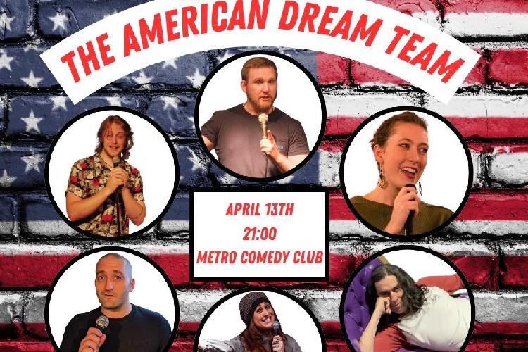 The American Dream Team Comedy Show - 13th April - BOOM
